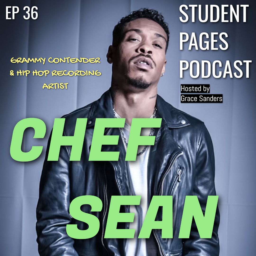 EPS 36: GRAMMY CONTENDER & HIP HOP ARTIST CHEF SEAN | Student Magazine ...